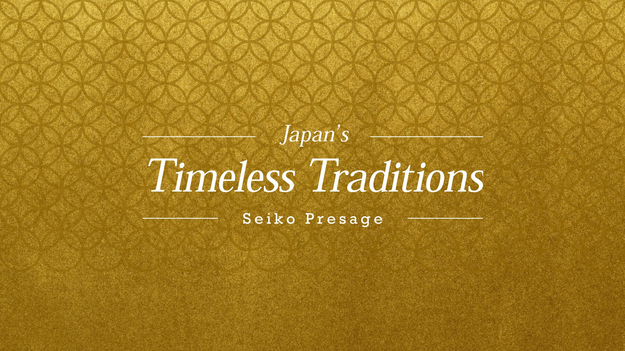 New Content, "Japan's Timeless Traditions" is now available. | Seiko ...